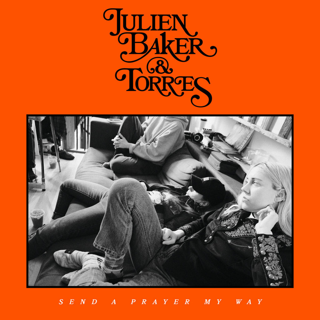 JULIEN BAKER & TORESS - Send A Prayer My Way (Vinyle) PRÉCOMMANDE – Le ...